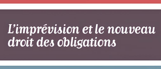 Ouvrage : L'imprévision et le nouveau droit des obligations : Journées ...